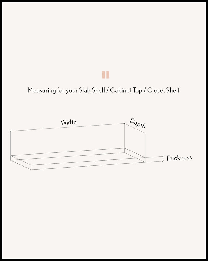 Cabinet Top / Slab Shelves